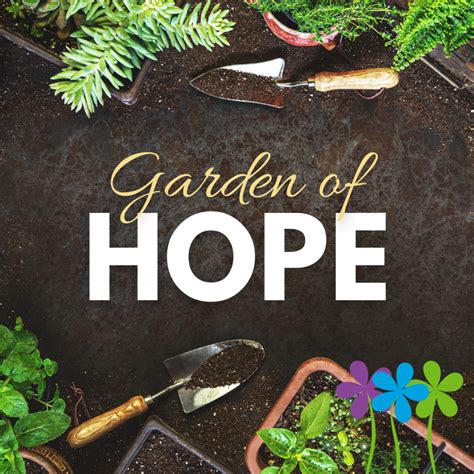 Grow Hope In Our Garden Of Hope Nova Vita