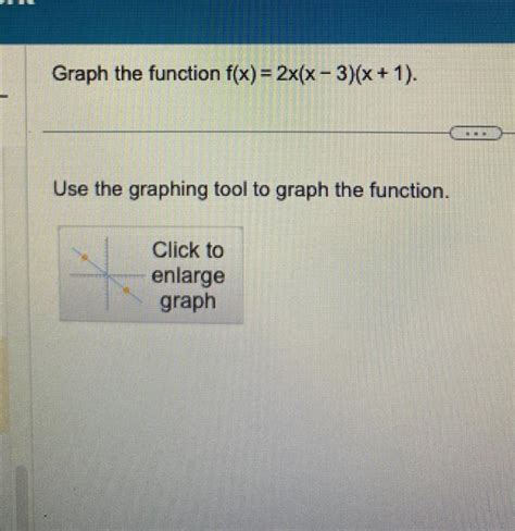 Solved Graph The Function F X 2x X3 X 1 Use The Graphing Chegg Com