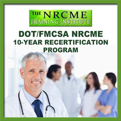 Dot Nrcme 10 Year Recertification Program Nrcme Training Institute