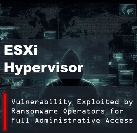 cve 2024 37085 esxi hypervisor vulnerability exploited by ransomware