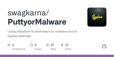 GitHub Swagkarna PuttyorMalware Using Bitsadmin To Download Our Malware And To Bypass Defender