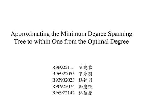 Ppt Approximating The Minimum Degree Spanning Tree To Within One From