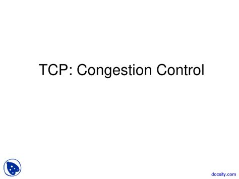 Congestion Control Networking Lecture Slides Docsity