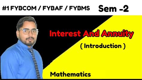 1 Interest And Annuity Introduction Fybcomfybaf Fybms Sem 2