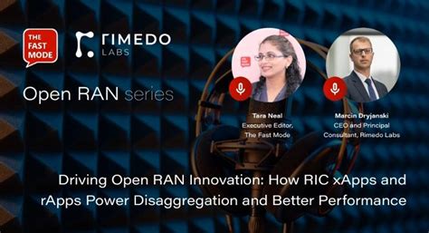The Fast Mode On Linkedin Driving Open Ran Innovation How Ric Xapps And Rapps Power