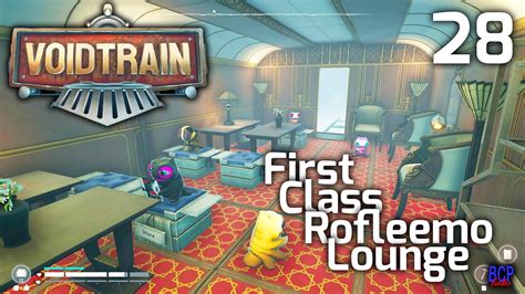 First Class Rofleemo Lounge Voidtrain 28 Youtube