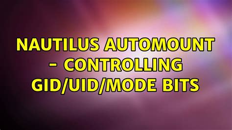 Ubuntu Nautilus Automount Controlling Gid Uid Mode Bits Youtube