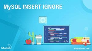 MySQL INSERT IGNORE Guide To MySQL INSERT IGNORE Examples