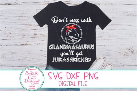 Grandma Svg Jurasskicked Svg Grandmasaurus Svg Grandma Etsy