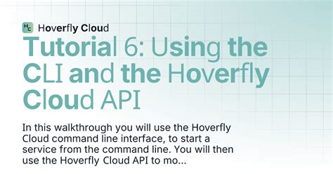 Tutorial 6 Using The Cli And The Hoverfly Cloud Api Hoverfly Cloud