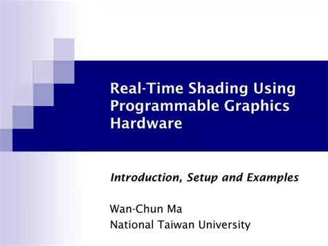 Ppt Real Time Shading Using Programmable Graphics Hardware Powerpoint Presentation Id4151019