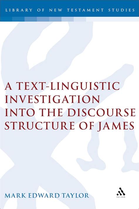 A Text Linguistic Investigation Into The Discourse Structure Of James