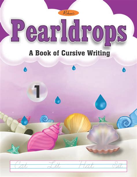 Rohan Pearldrops A Book Of Cursive Writing For Class 1 Malik