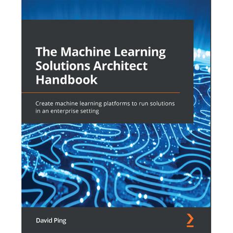 Jual Buku Elektronik The Machine Learning Solutions Architect