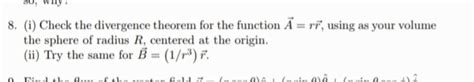 8 I Check The Divergence Theorem For The Vector Function Mathbf{a}