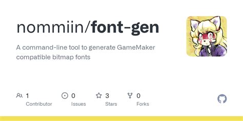 Github Nommiinfont Gen A Command Line Tool To Generate Gamemaker Compatible Bitmap Fonts
