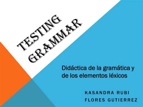 Testing Grammar Pptx