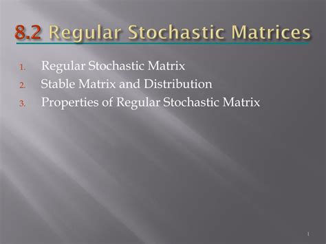 Ppt 8 2 Regular Stochastic Matrices Powerpoint Presentation Free Download Id 2520540