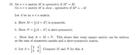 Solved An N Times N Matrix M Is Symmetric If M M An N