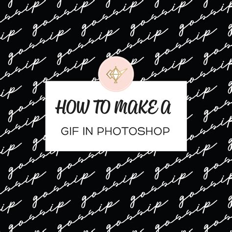 How To Make A GIF In Photoshop Gossip Genie