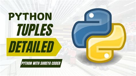 mastering python tuples complete guide with examples shreyacoder codewithharry youtube