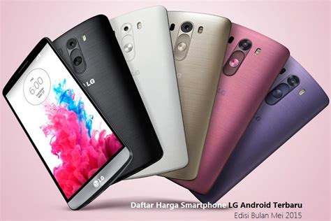Harga HP LG Android Edisi Terbaru Mei Gadget Asyik