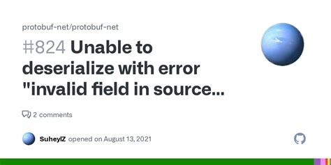Unable To Deserialize With Error Invalid Field In Source Data · Issue