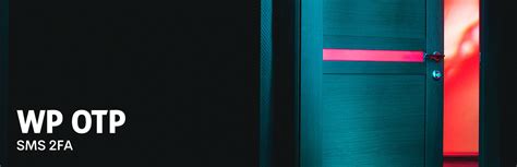 Wp Otp One Time Password Otp 2fa For Wordpress Plugin —