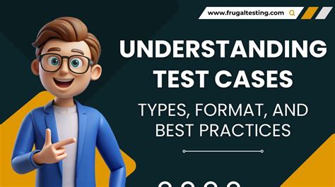 Understanding Test Cases Types Format And Best Practices