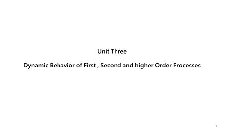 Chapter 3 Dynamic Behavior Of First And Second Order Processes 1 Pptx