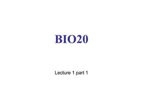 bio20 lecture 1 part 1 pptx