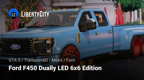 Ford F450 Dually Led 6x6 Edition Untuk Gta 5
