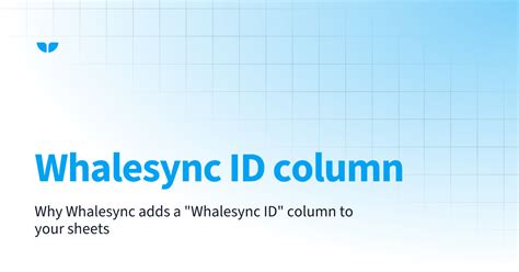 Whalesync Id Column Welcome To Whalesync Whalesync Id Column Welcome To Whalesync