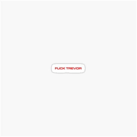 Tame Impala FUCK TREVOR Collection Sticker For Sale By Csullivan Redbubble