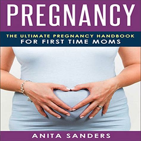 Pregnancy The Ultimate Pregnancy Handbook For First Time