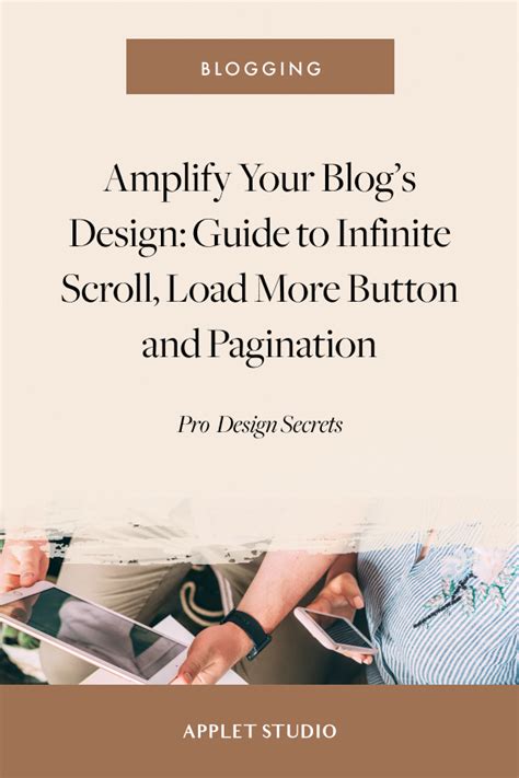When To Use Infinite Scroll Load More Button Or Pagination Applet Studio