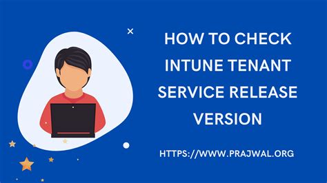 How To Check Intune Tenant Service Release Version