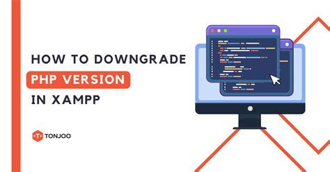 4 Steps To Downgrade Php In Xampp Easily Tonjoo