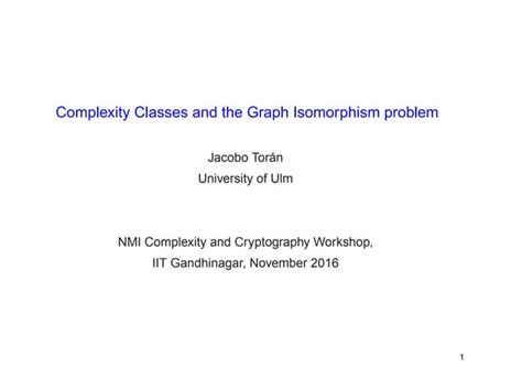 Complexity Classes And The Graph Isomorphism Problem Ppt