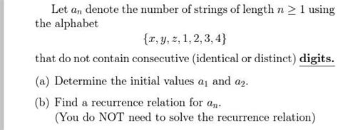 Solved Let An Denote The Number Of Strings Of Length N 1 Using The Alphabet Xy21234 That