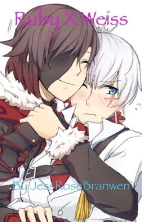 Ruby X Weiss Chapter 1 Wattpad