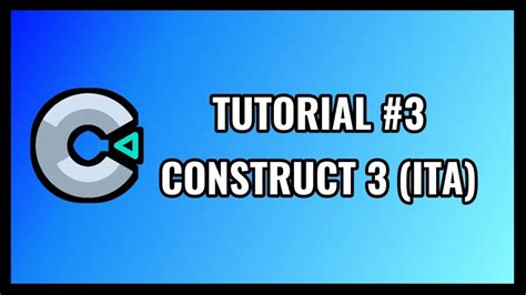Tutorial 3 Construct 3 Ita Youtube