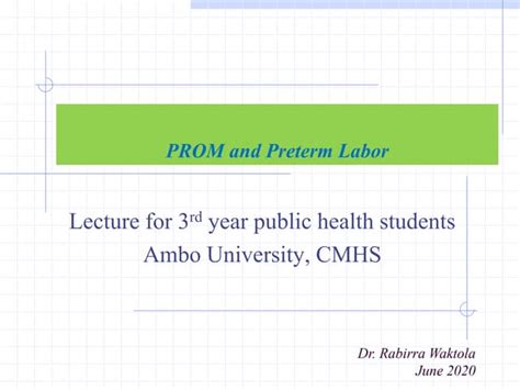 Prom And Preterm Laborppt By Dr Rabirra Ppt Pregnancy