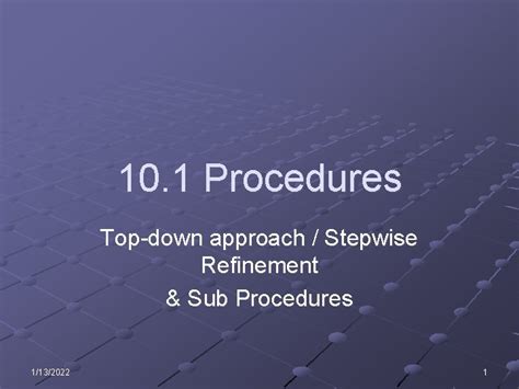 10 1 procedures topdown approach stepwise refinement sub
