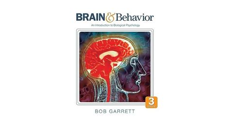 Brain And Behavior An Introduction To Biological Psychology By Bob Garrett