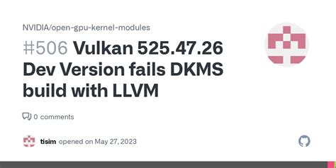 Vulkan 525 47 26 Dev Version Fails DKMS Build With LLVM Issue 506