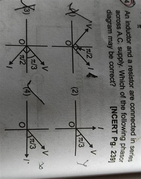 4 An Inductor And A Resistor Are Connected In Series Across A C Supply