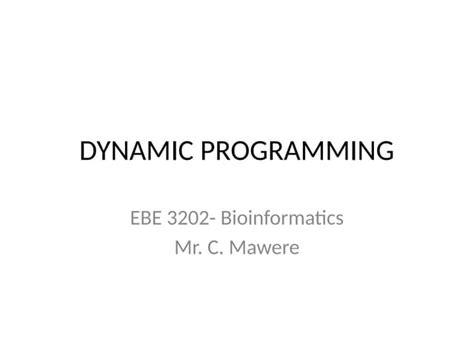 Dynamic Programming Bioinformaticspptx