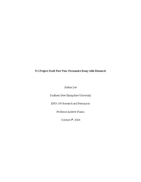 Eng 190 Module 5 Draft 5 1 Project Draft Part Two Persuasive Essay With Research Justina Lee