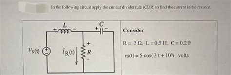 Solved In The Following Circuit Apply The Current Divider
